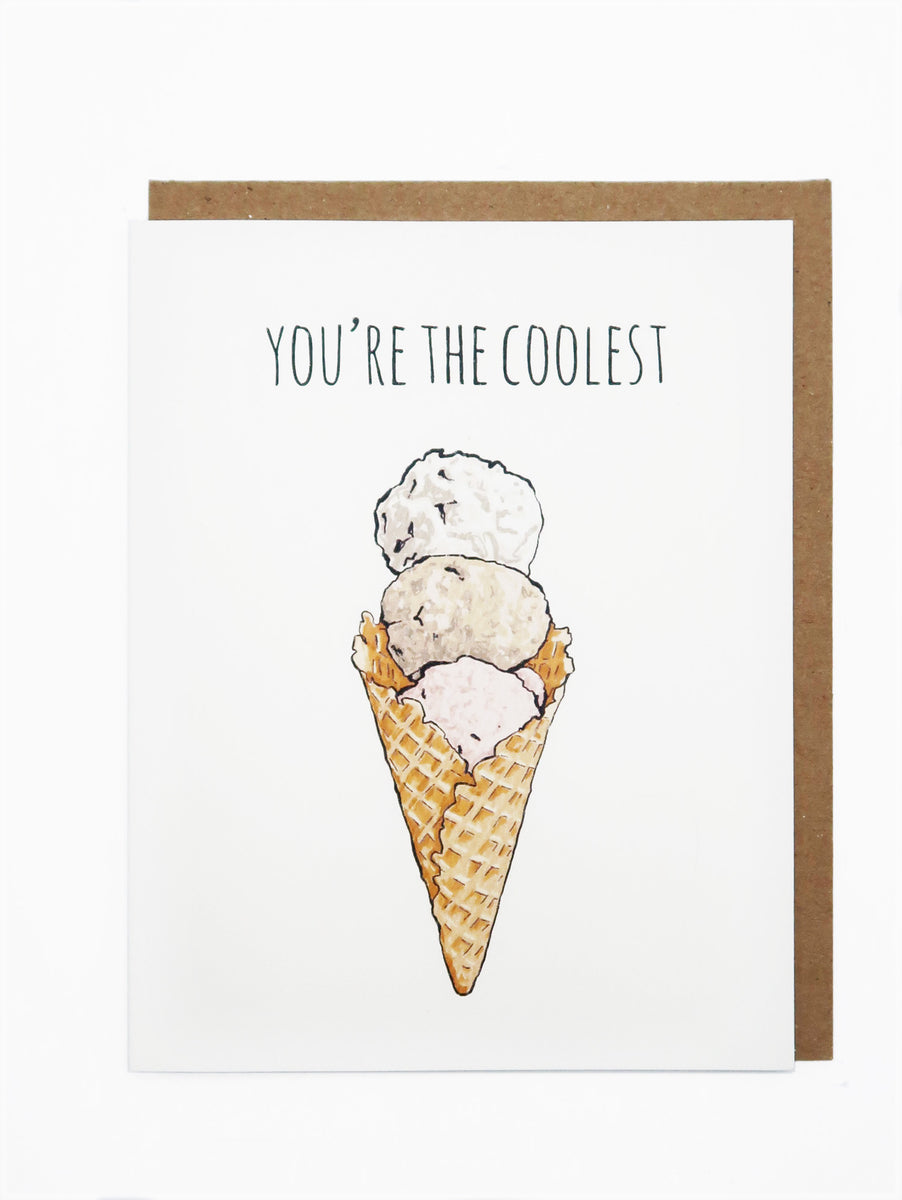 You're The Coolest - Just Because - Encouragement - Ice Cream ...
